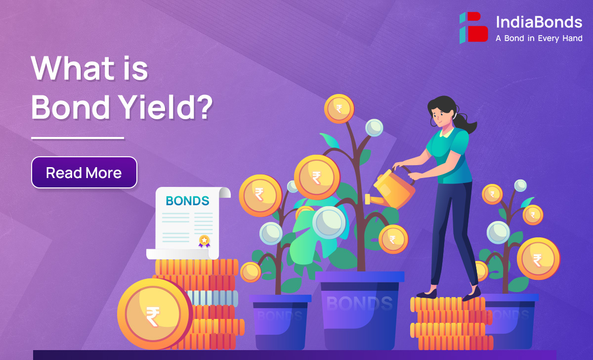 Bond Yield Different Types And How To Calculate Bond Yield Indiabonds
